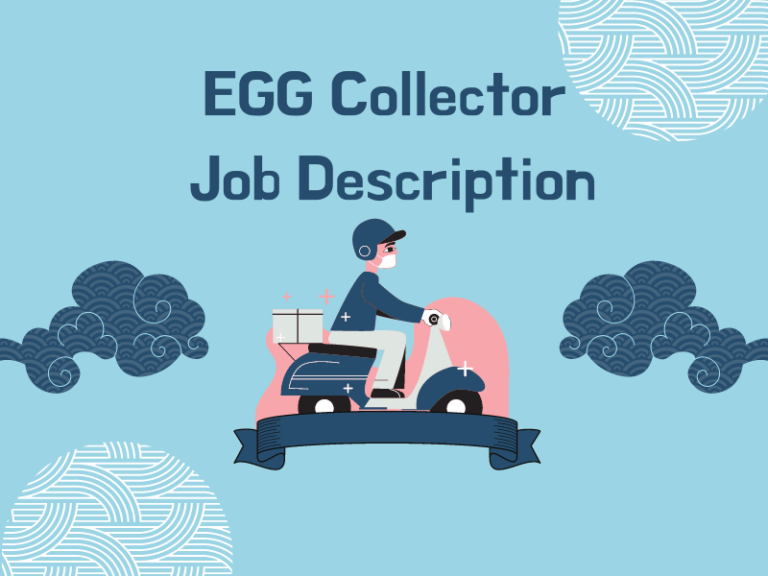 EGG Collector Job Description, Salary, Duties and Responsibilities